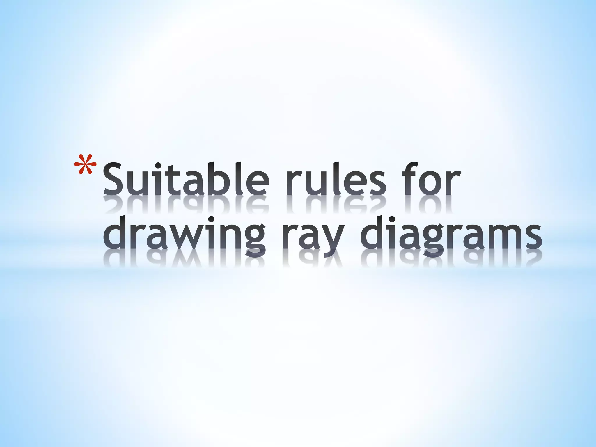Suitable rules for drawing ray diagrams | PPT