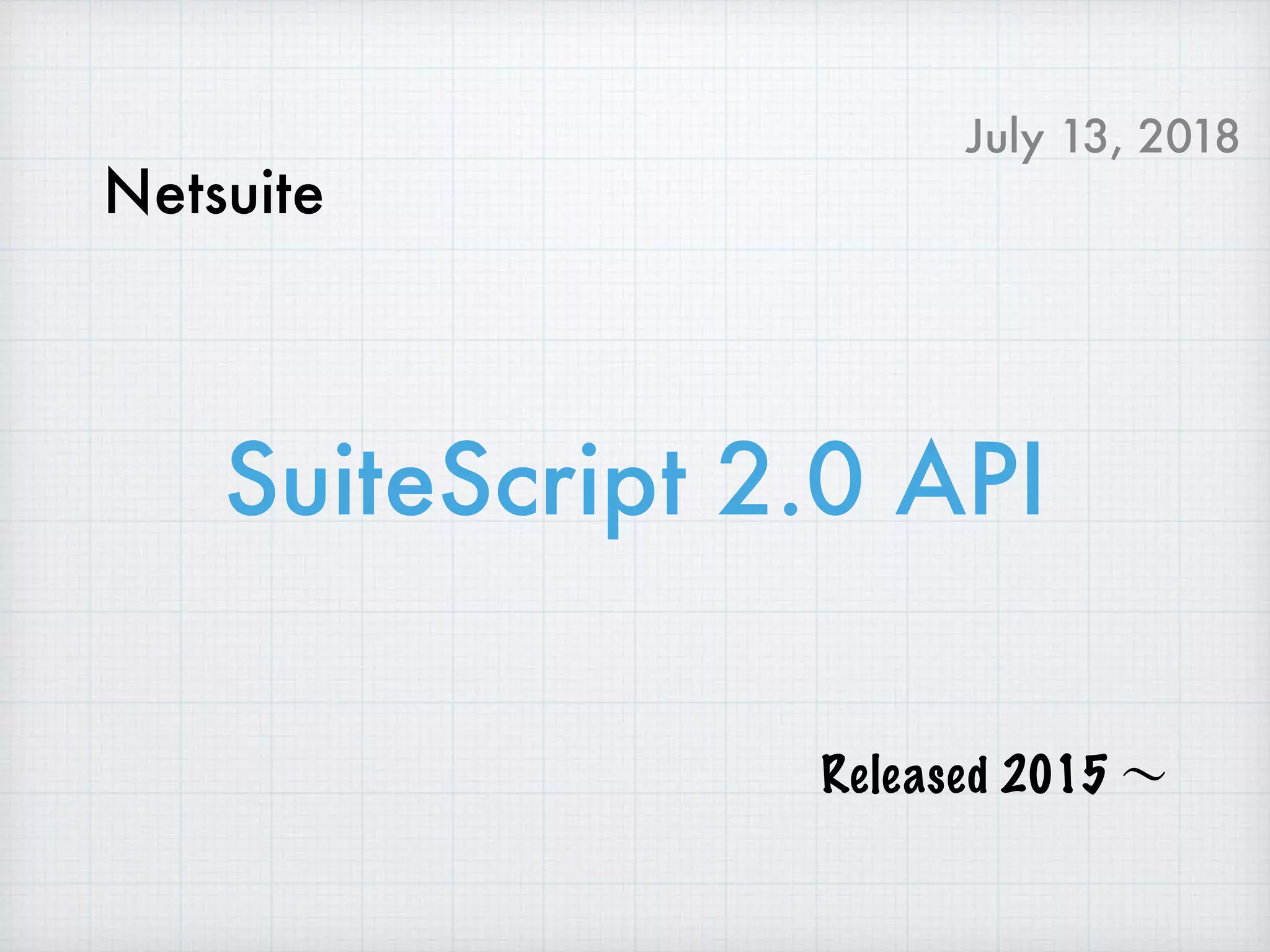 Suite Script 20 Api Basics Ppt