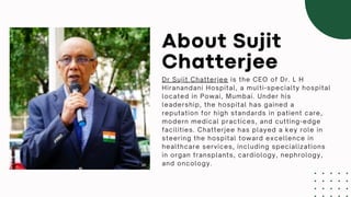 Sujit Chatterjee At Hiranandani hospital As A CEO.pdf | Healthcare Industry | Industries