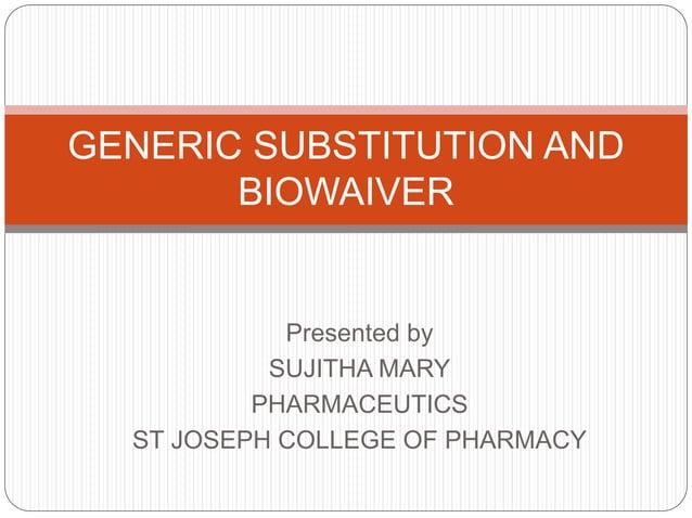 generic substitution and biowaver | PPTX