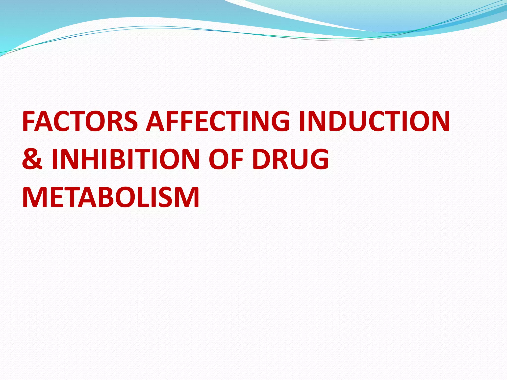 pharmacokinetic drug interaction and induction and inhibition of drug ...