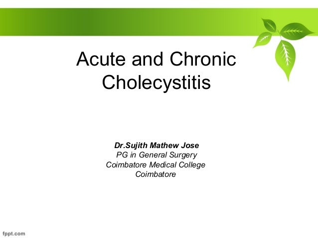 Acute and Chronic Cholecystitis