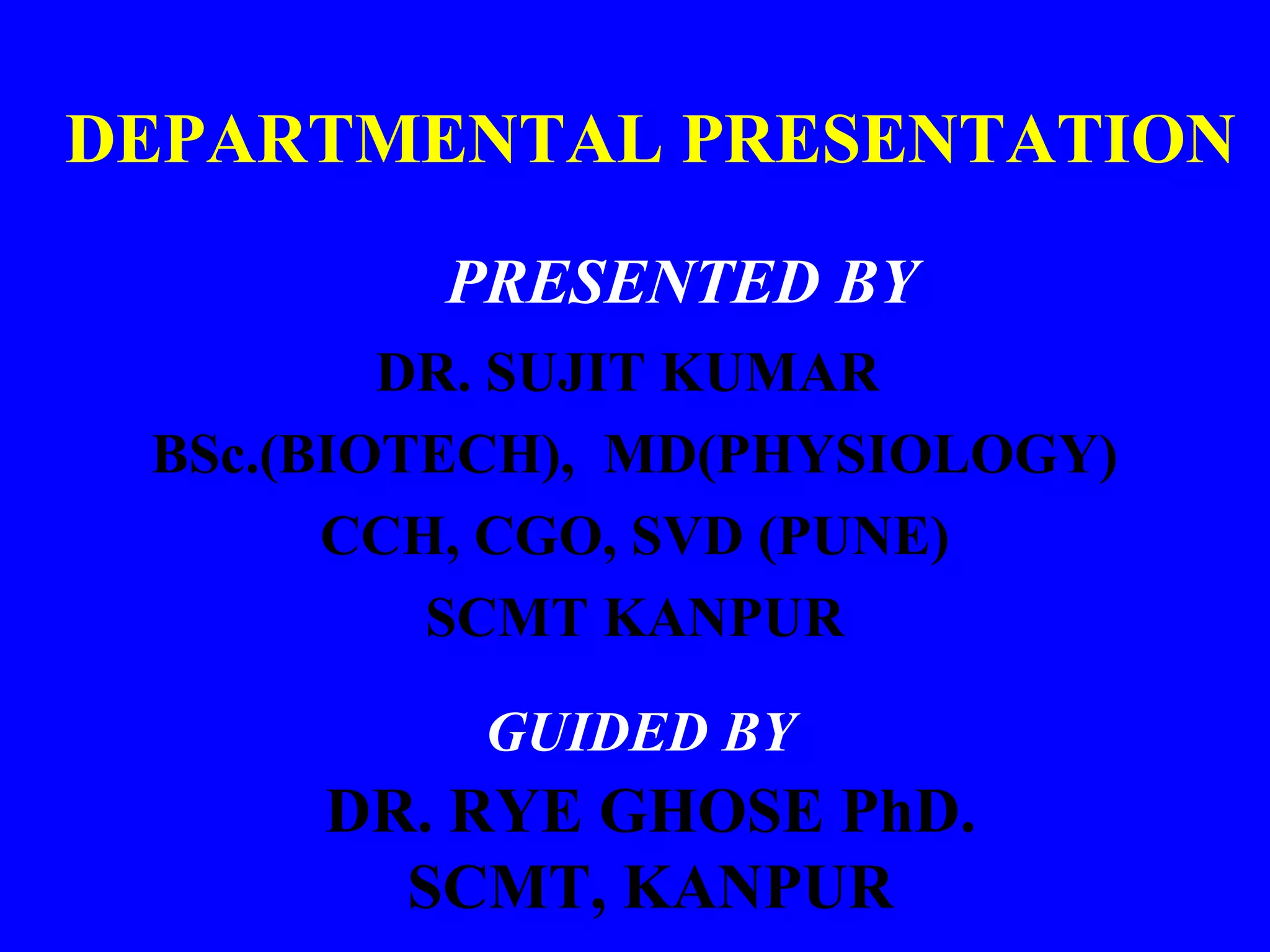 DR Sujit 1ST YR MD PHYSIOLOGYmitochondria | PPT