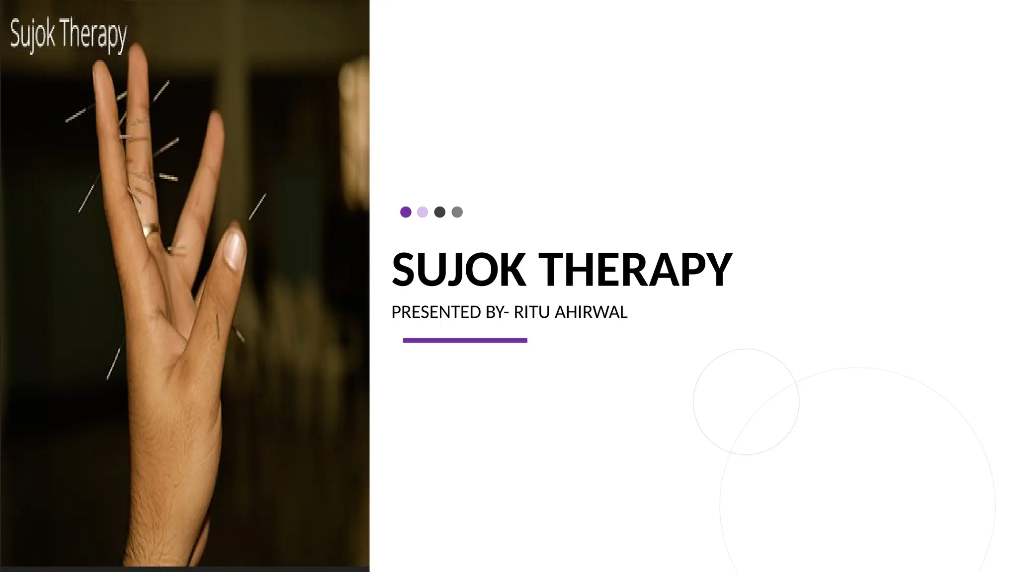 sujok therapy presentation.pptx BASIC INFORMATION ABOUT SUJOK | PPTX