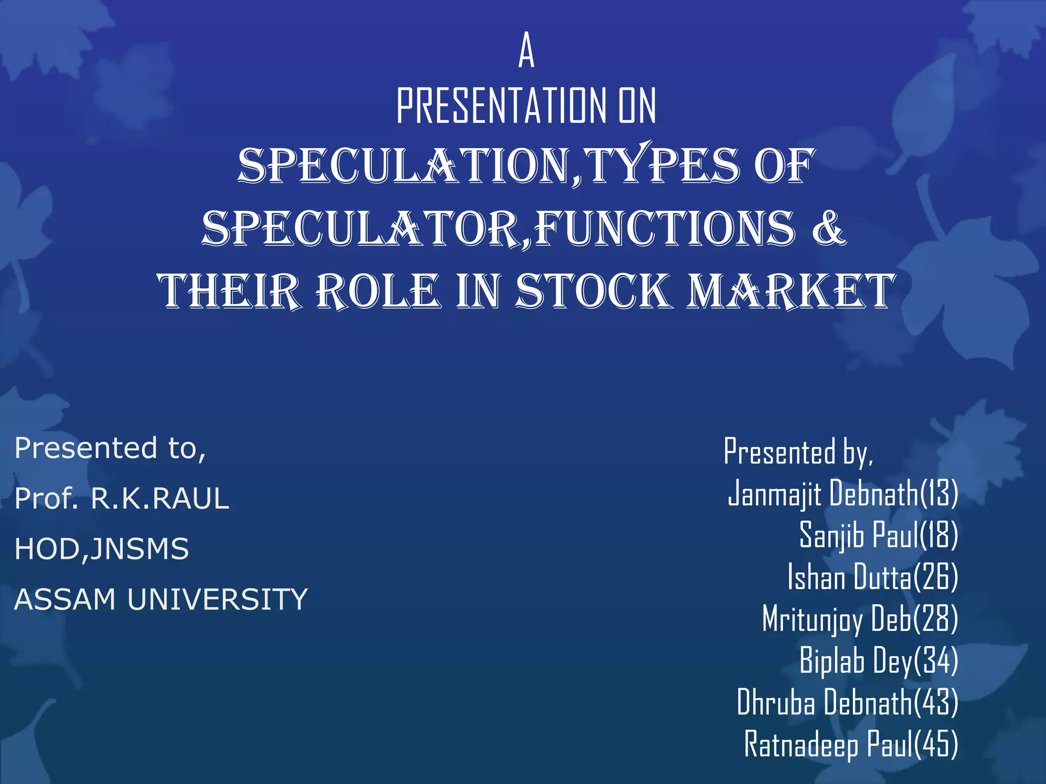SPECULATION,TYPES OF SPECULATOR,FUNCTIONS & THEIR ROLE IN STOCK MARKET ...