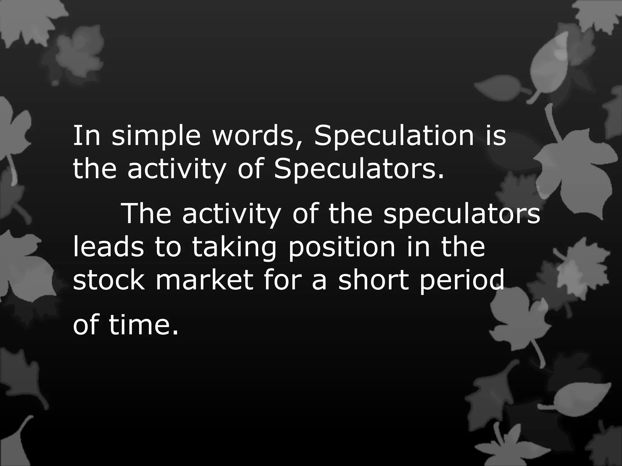 SPECULATION,TYPES OF SPECULATOR,FUNCTIONS & THEIR ROLE IN STOCK MARKET ...