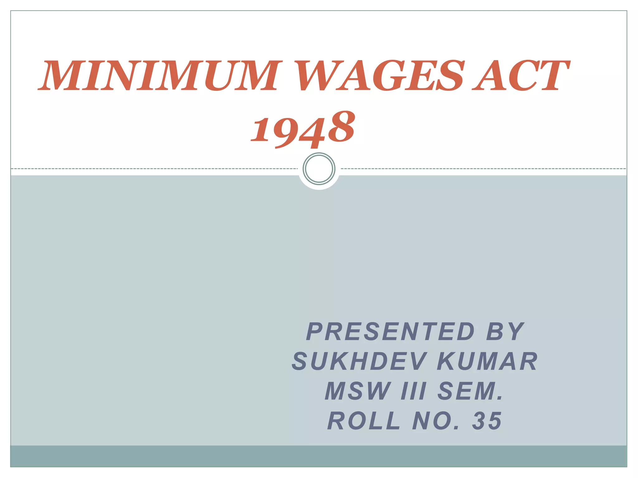 Minimum Wages Act 1948 | PPTX