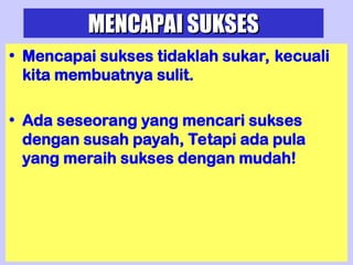 SUKSES-ADALAH-PILIHAN-ANDA-SENDIRI .ppt