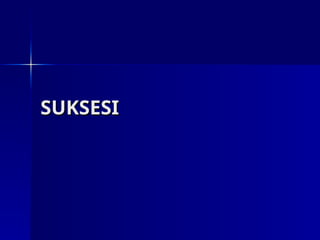 Penjelasan Dan Uraian Tentang Suksesi Pada Ekosistem Ppt