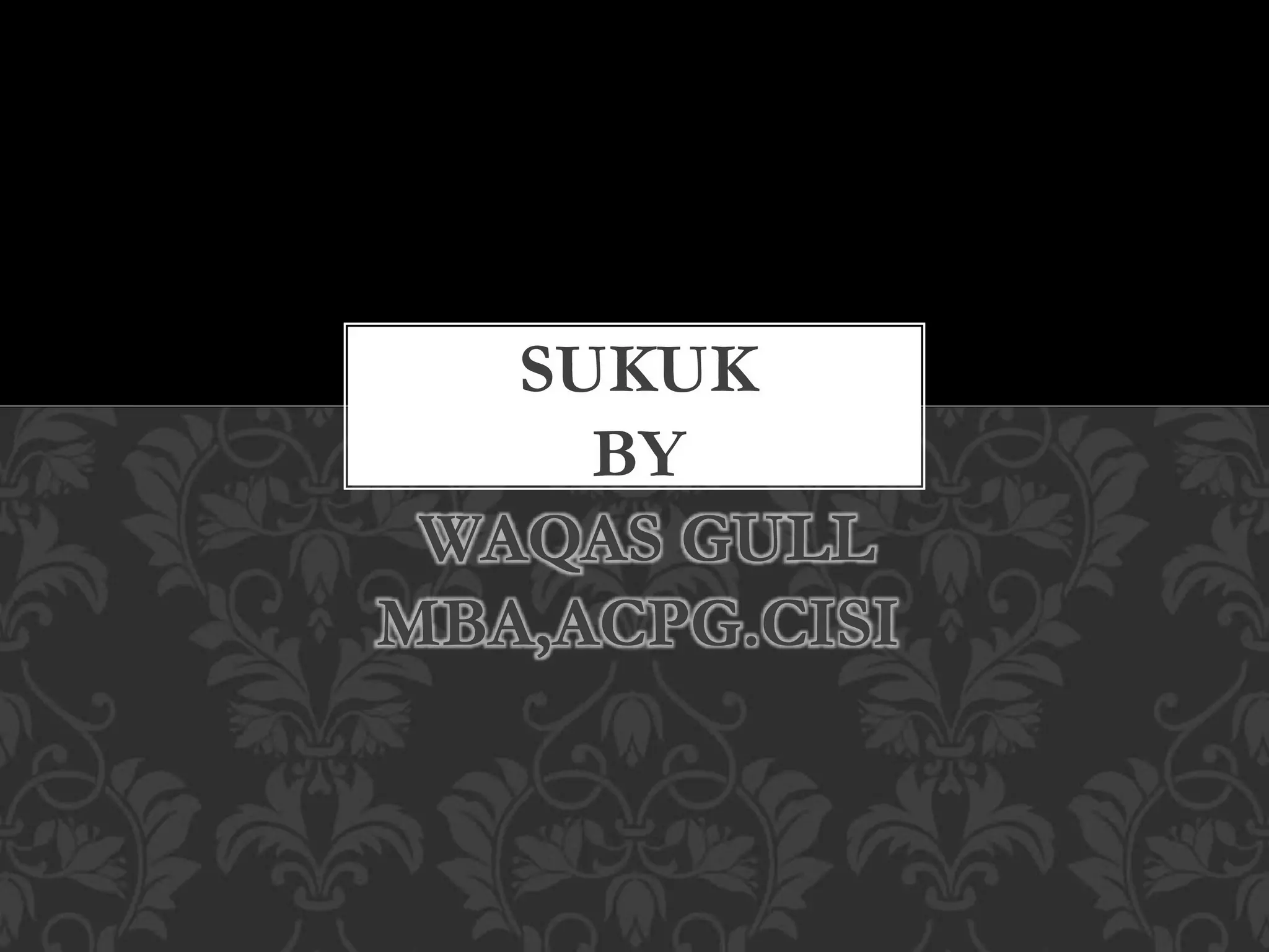 What is Sukuk & Sukuk Strcuture | PPT