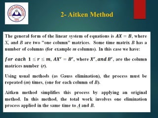 Solving linear equation systems using direct methods: Gauss Jordan and Aitken methods | PPTX