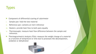 Thermal techniques and brief description of DSC and TGA | PPTX