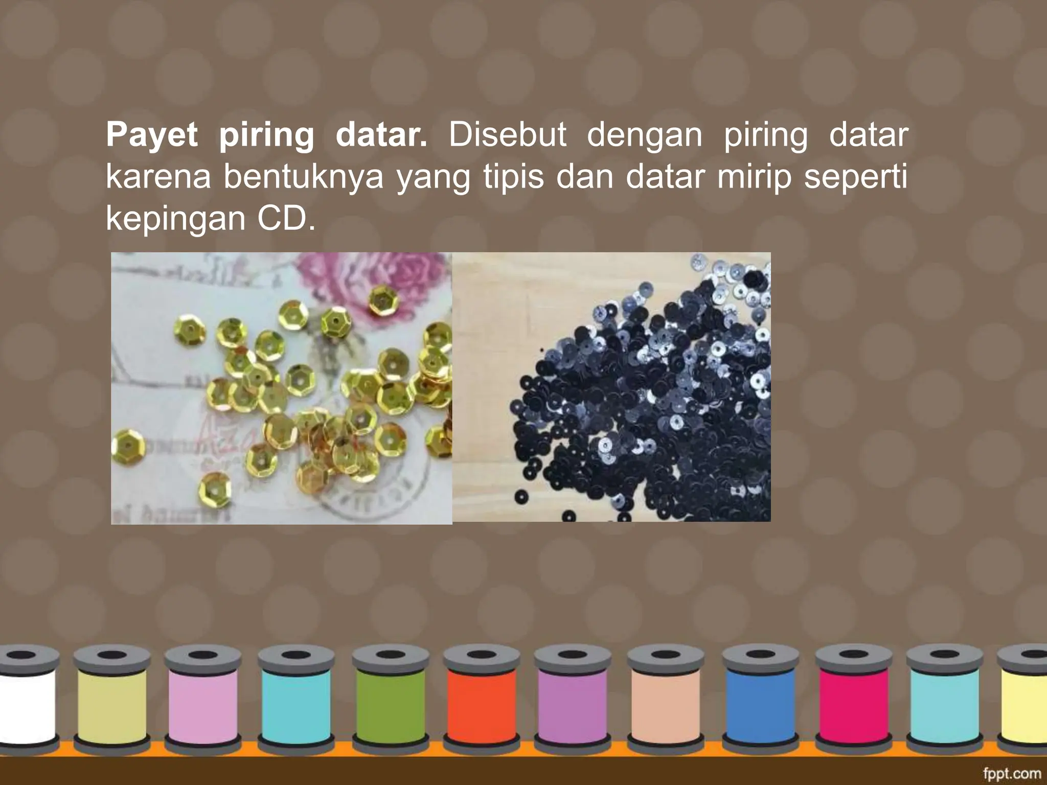 cara atau teknik sulam payet untuk pakaian wanita | PPTX