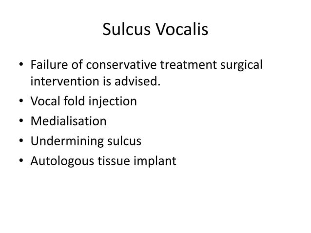 Sulcus vocalis | PPTX | Ear, Nose and Throat Conditions | Diseases and ...