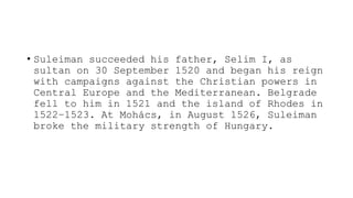 Suleiman the Magnificent Suleiman the Lawgiver | PPTX