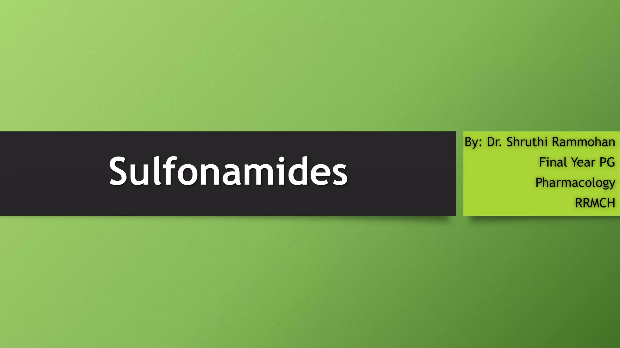 Sulfonamides | PPTX