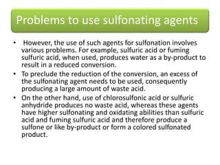 Sulfonation agents, process, problems & examples | PPTX