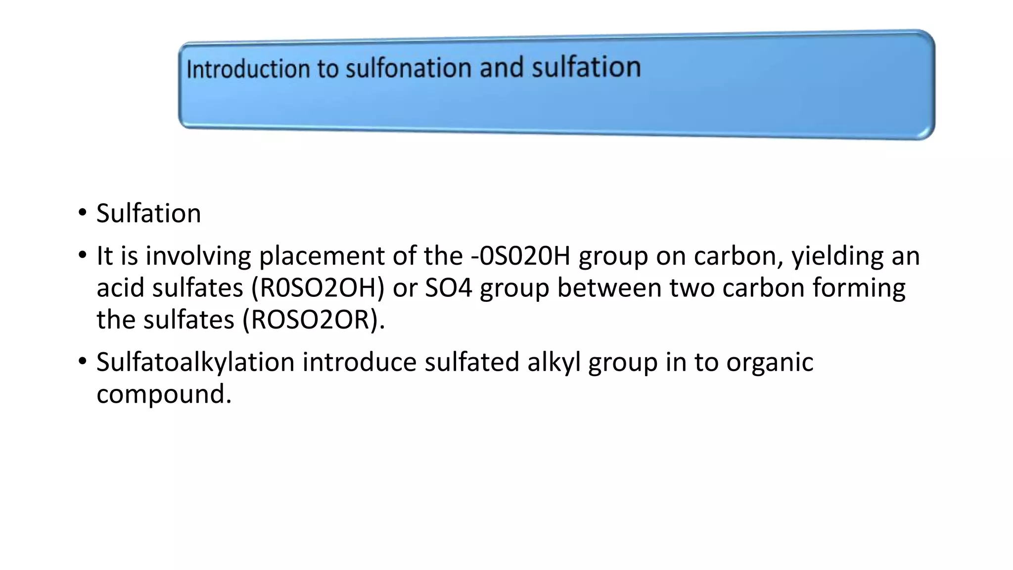 Sulfonation & sulfation | PPTX