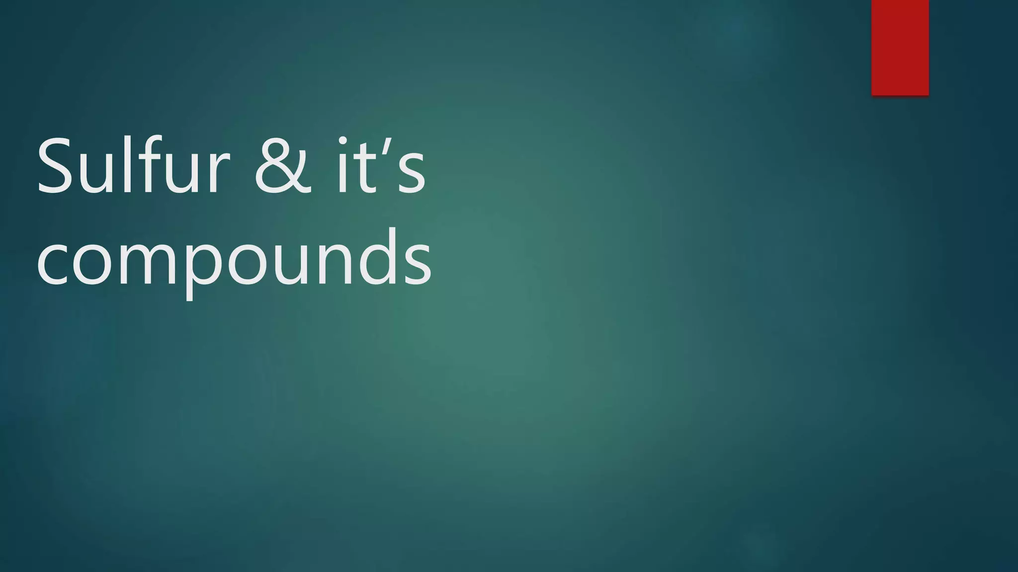 Sulfur chemistry | PPTX
