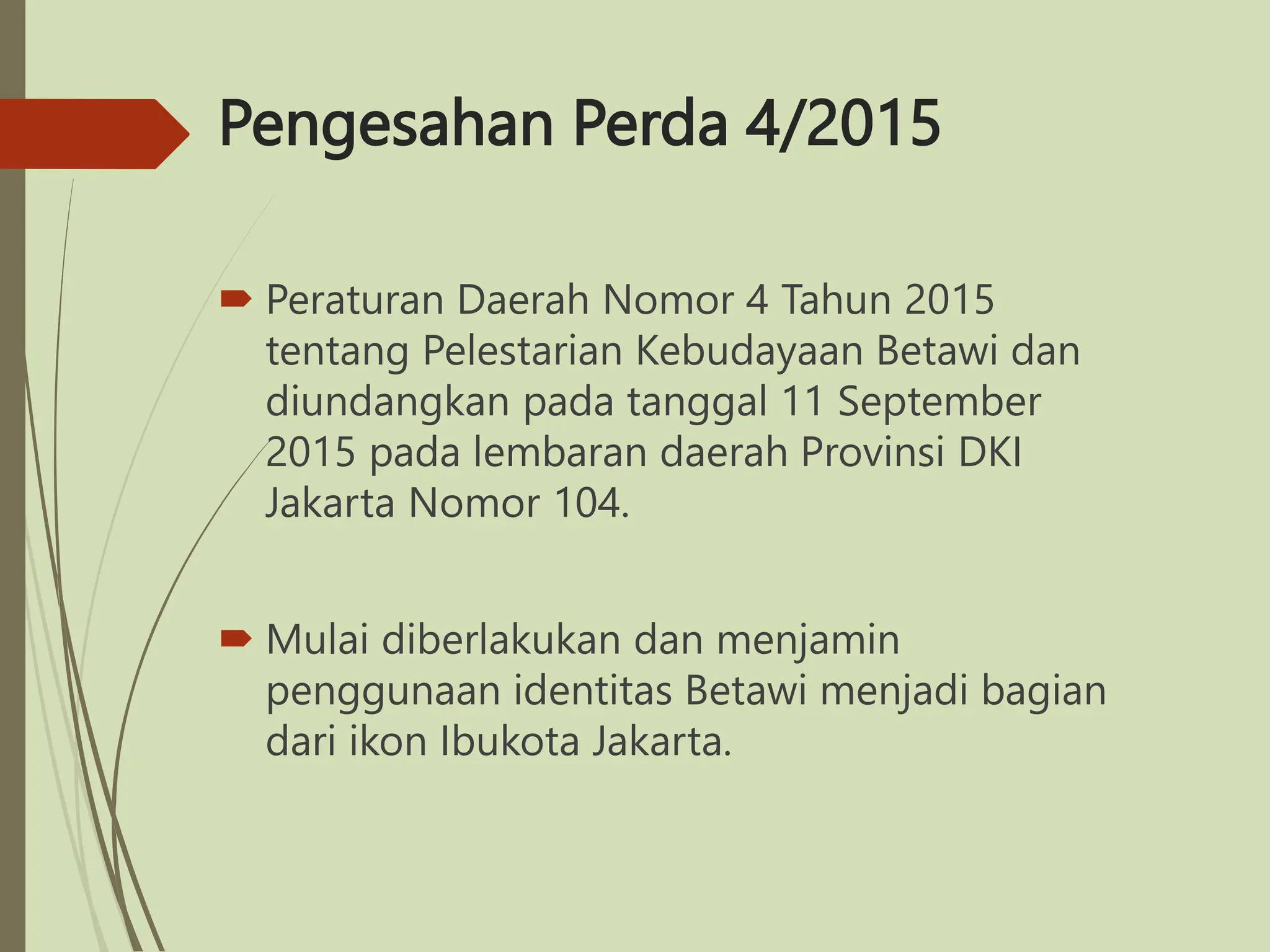Paparan tentang Peraturan Daerah Provinsi DKI Jakarta tentang adat ...