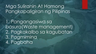 Suliraninng pangkapaligiran POWERPOINT PRESENTATION SA SIBIKA 10 | PPTX