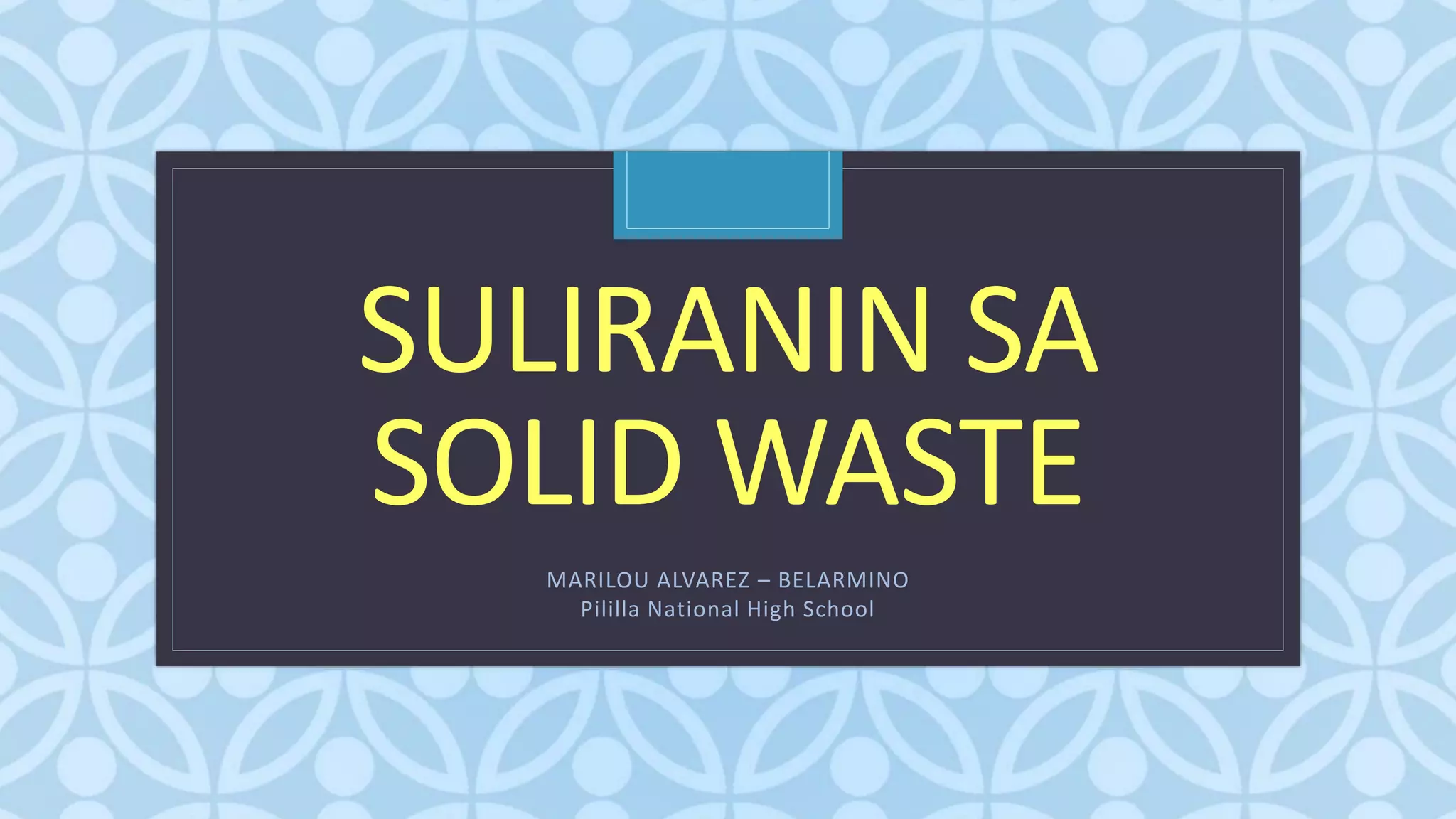 Suliranin sa solid waste | PPTX