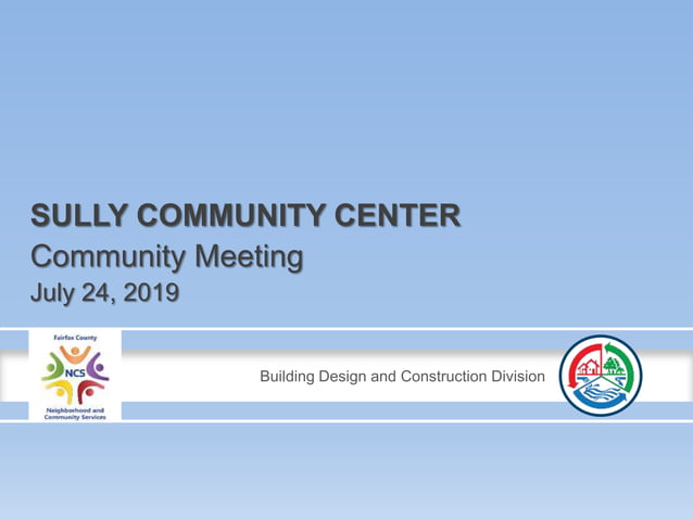 Sully Community Center Meeting: July 24, 2019 | PPT