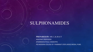 Sulphonamides presentation of Pharmaceutical Chemistry | PPT