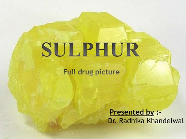 HOMOEOPATHIC DRUG - SULPHUR | PPTX | Skin and Dermatology | Diseases ...