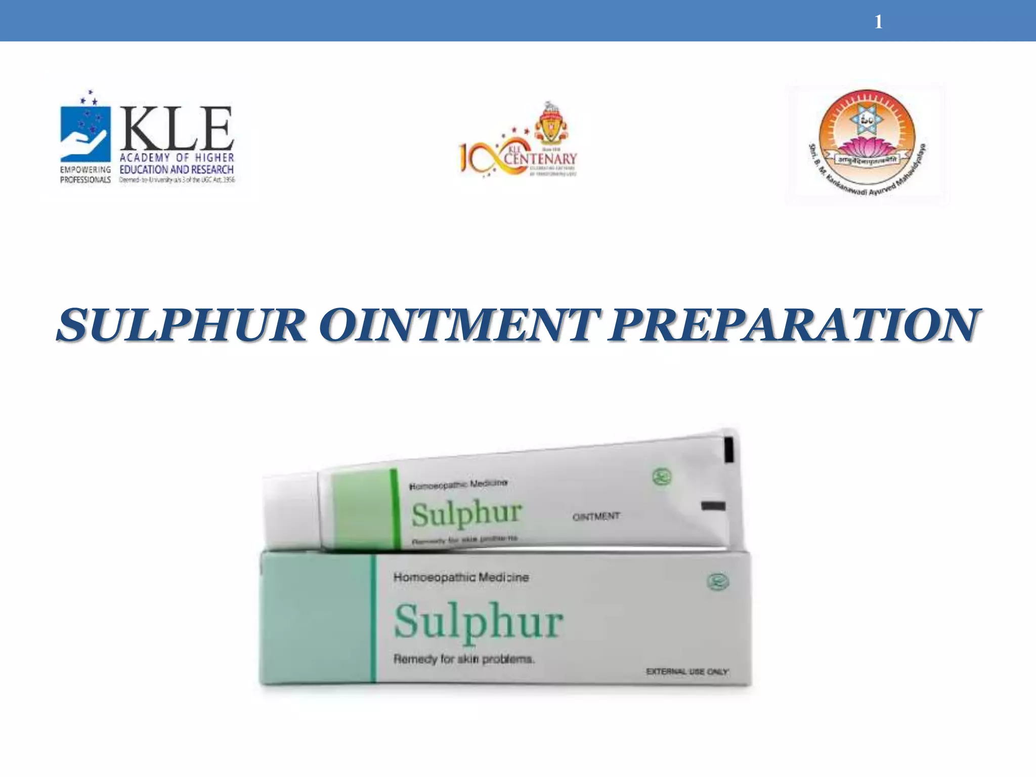 SULPHUR OINTMENT PREPN BY DR AJITH KUMAR | PPTX