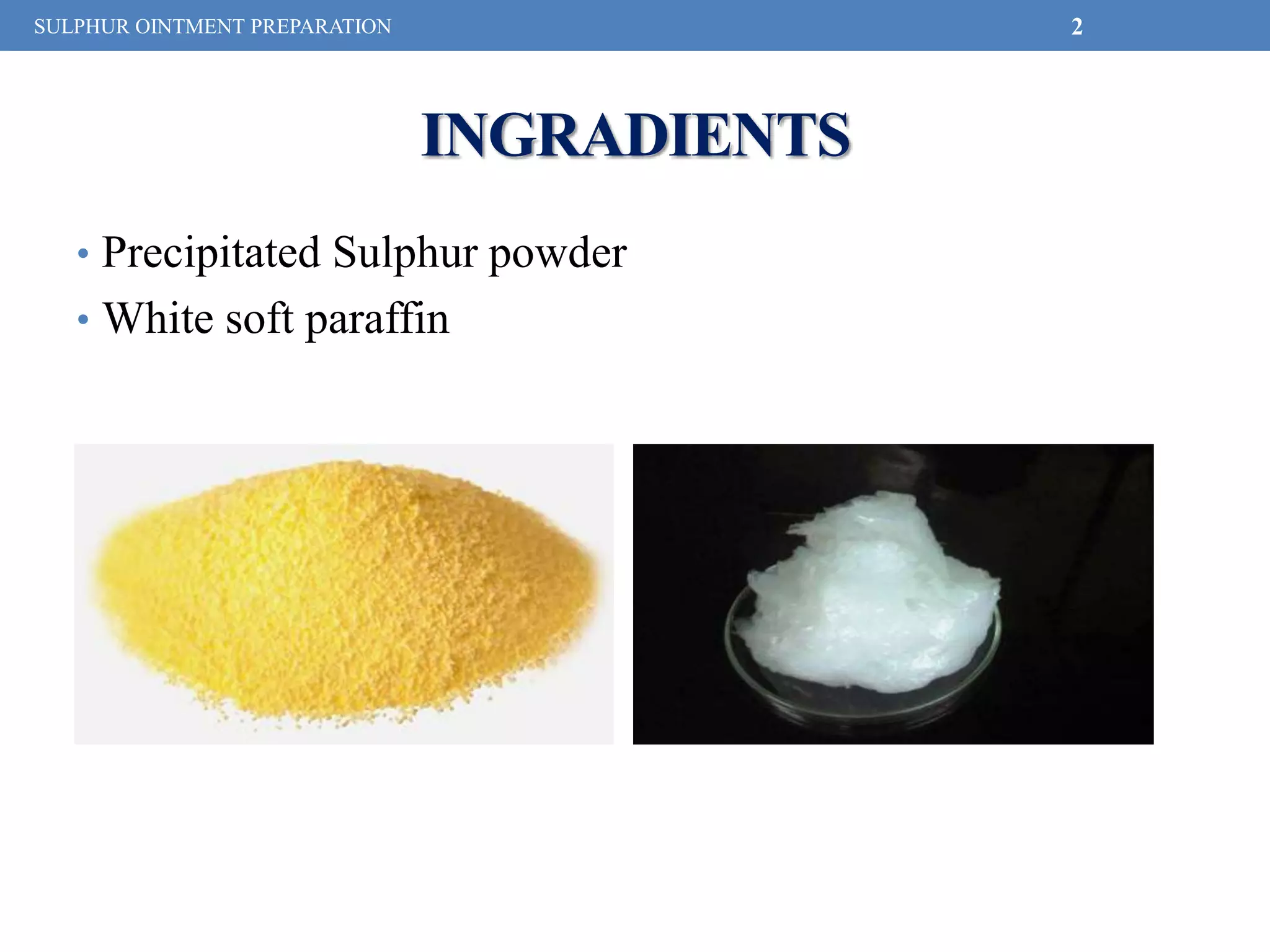 SULPHUR OINTMENT PREPN BY DR AJITH KUMAR | PPTX