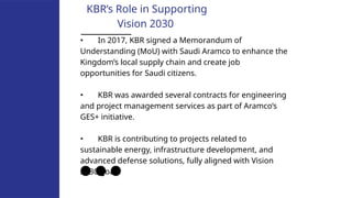 sultanah.pptx,Saudi Vision 2030,KBR s Role in Supporting Vision 2030 | PPT