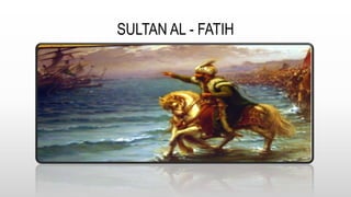 Sultan al fatih | PPTX
