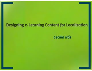 Designing E-Learning Content for Localization | PPT