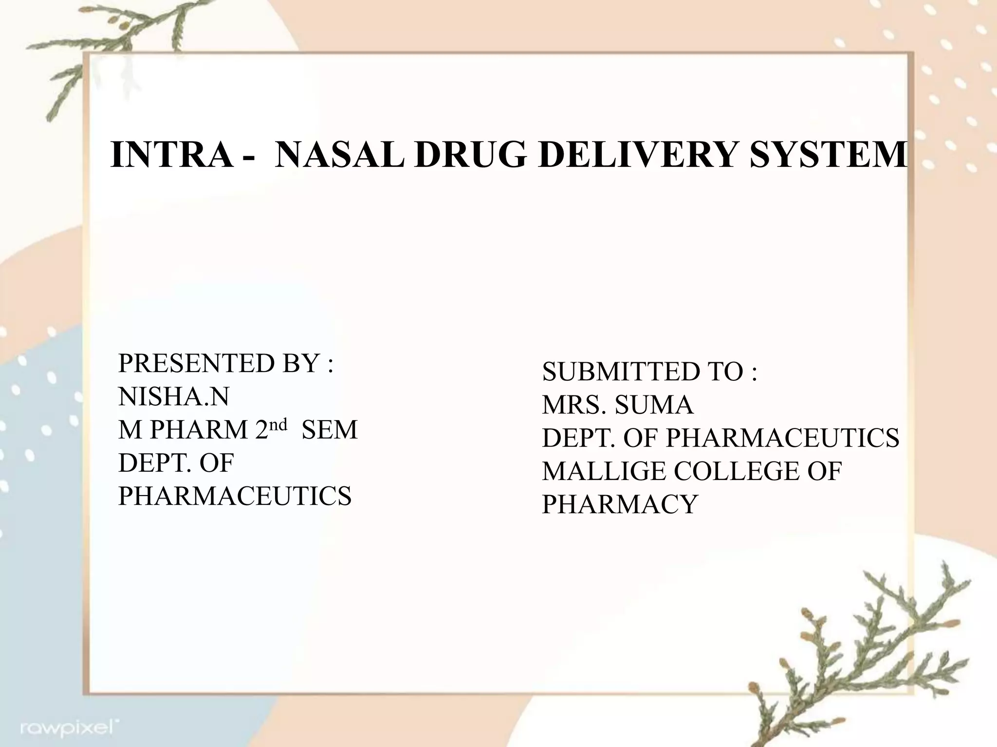 Intranasal drug delivery system | PPTX