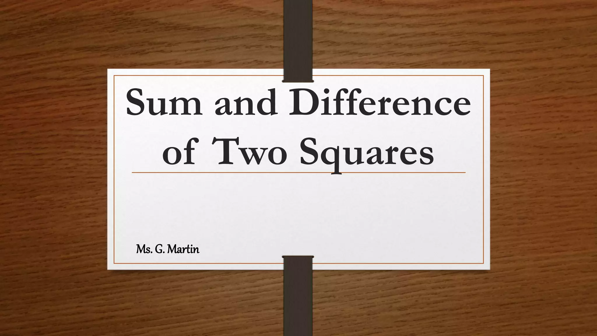 Sum and difference of two squares | PPTX