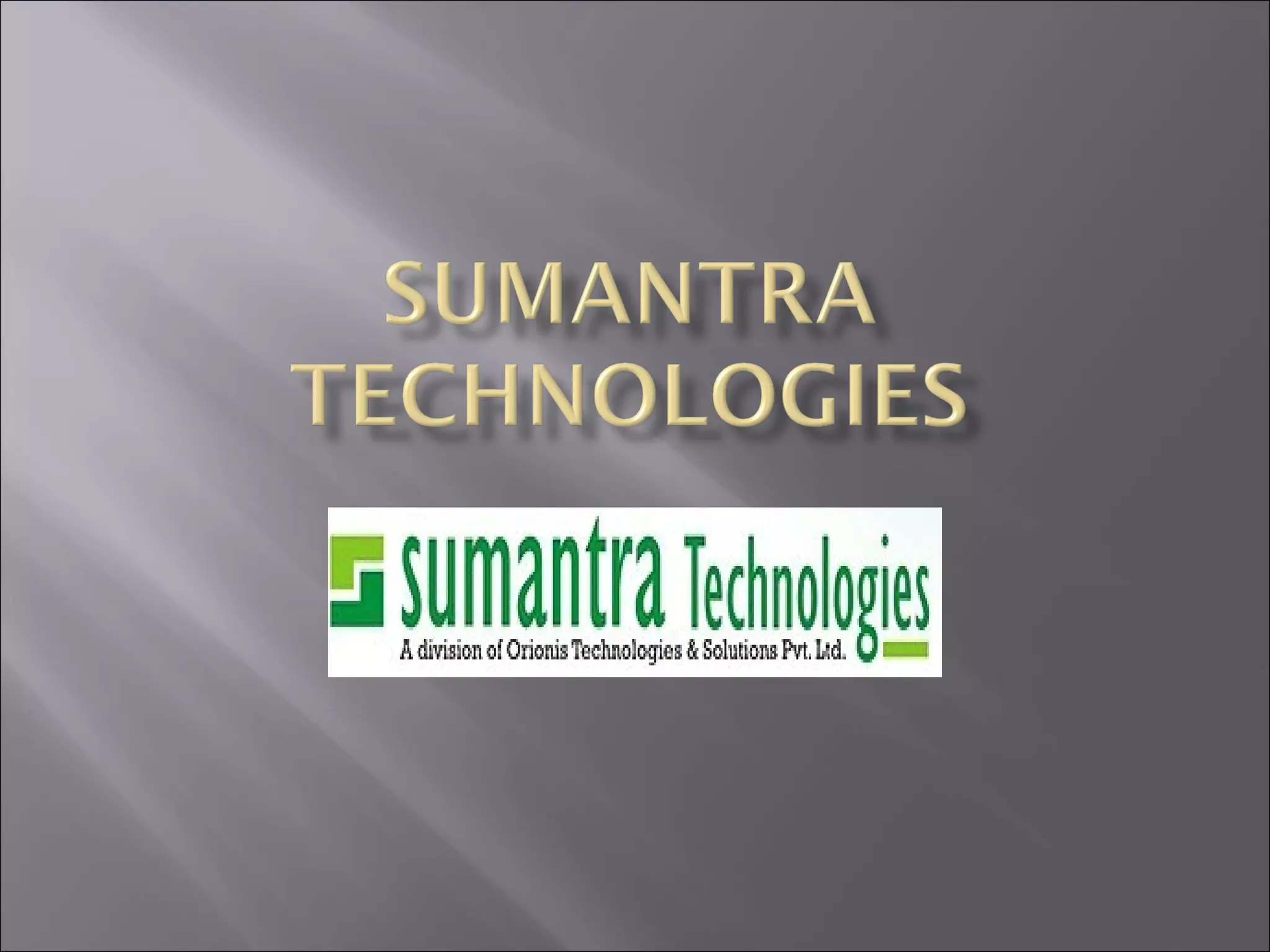 Sumantra technologies | PPT