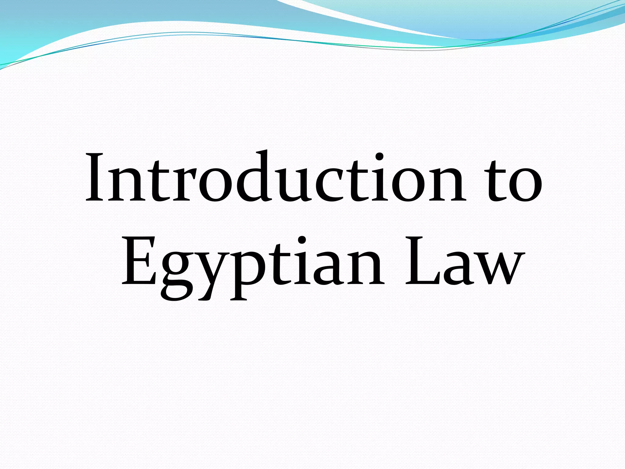 Sumary eg 1 intro- sources of egyptian law | PPT