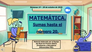 Sumas-hasta-el-número-20-primero-básico-del-19-de-octubre-al-06-de ...