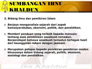 SUMBANGAN ILMUAN ISLAM - IBNU KHALDUM | PPT
