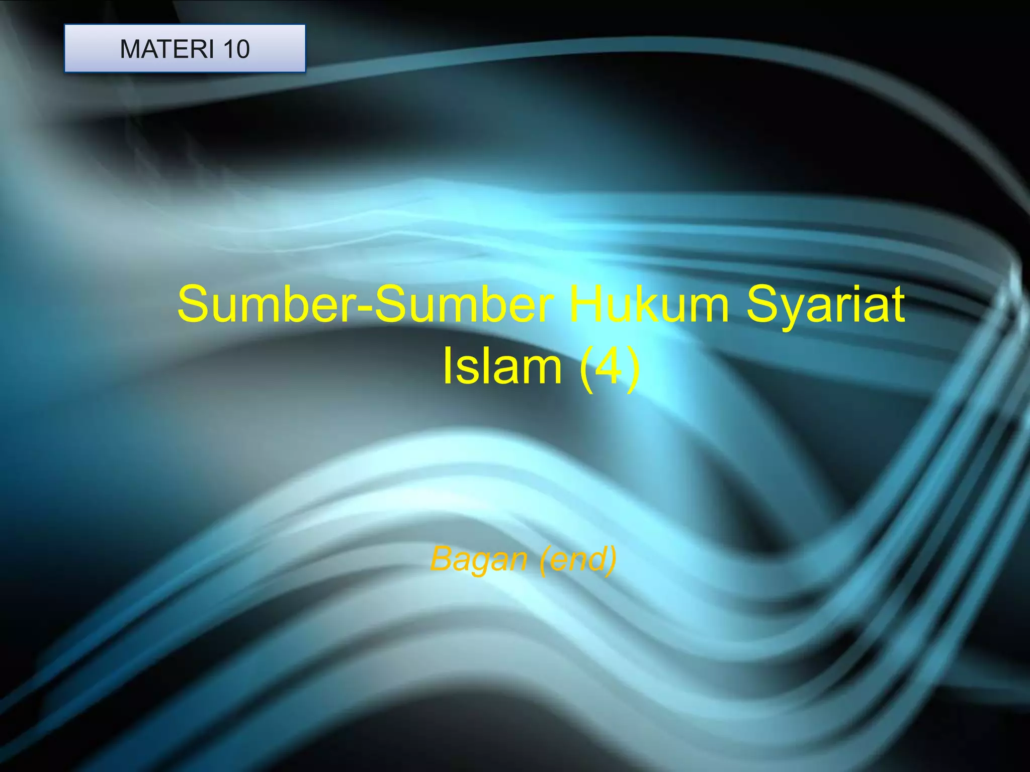 Sumber Sumber Hukum Syariat Islam (4) | PPTX