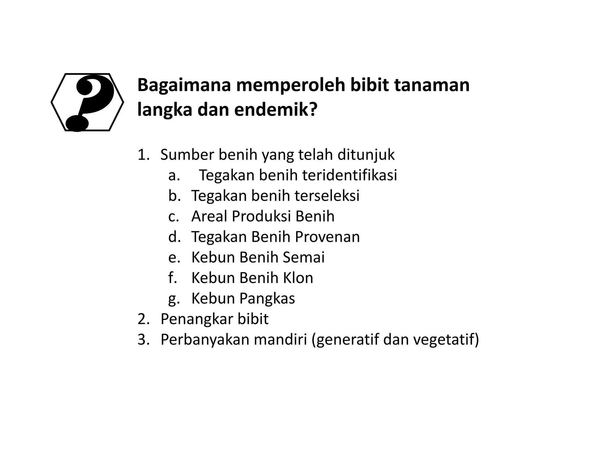 Sumber benih dan bibit tanaman endemik langka | PDF