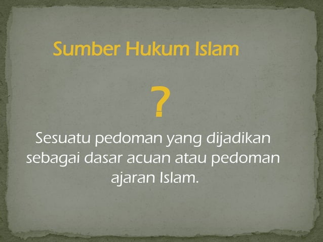 Presentasi tentang Sumber Hukum dalam Islam | PPTX