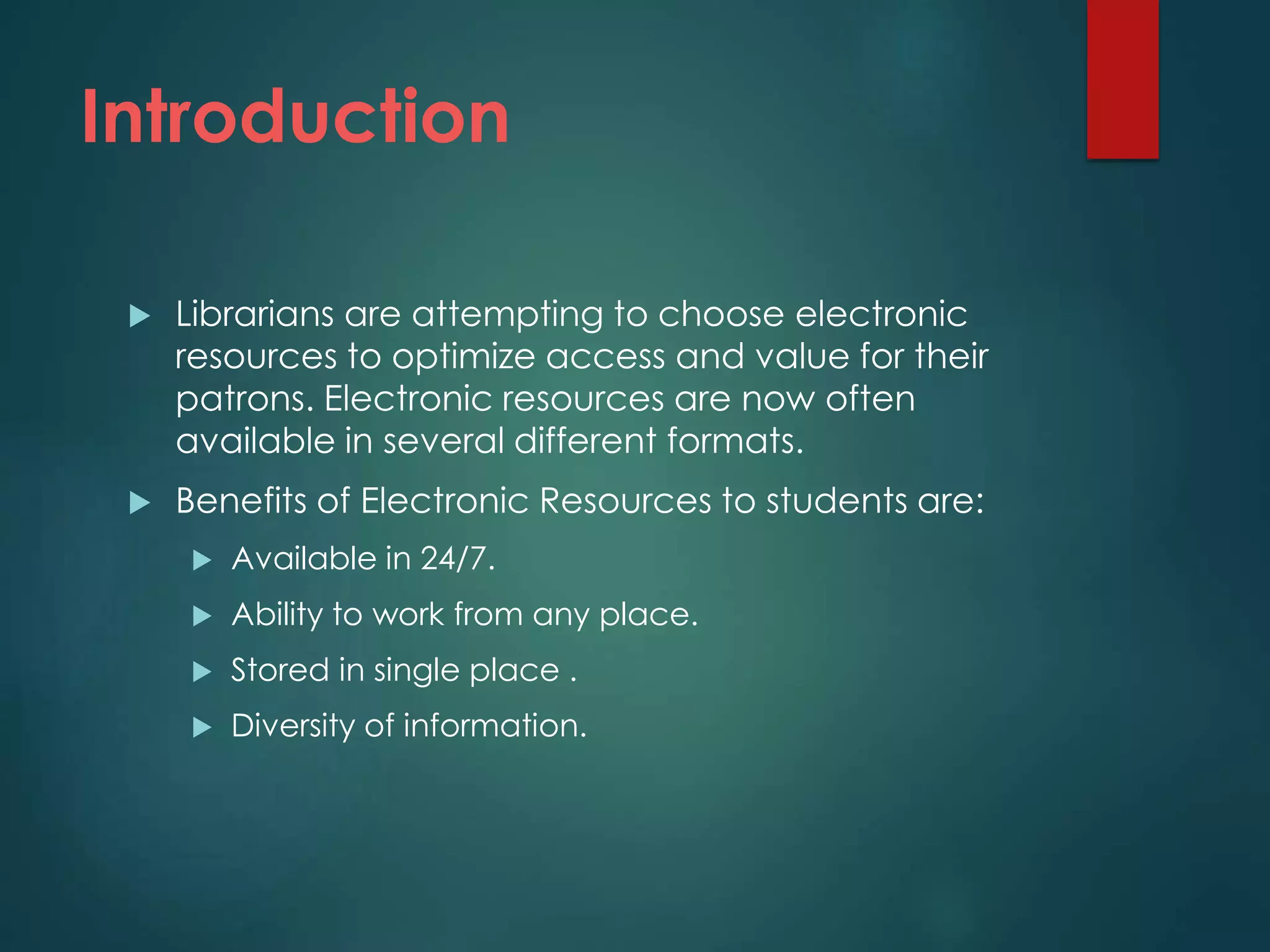 Electronic Information Resources : Librarian's Roles, Advantages ...