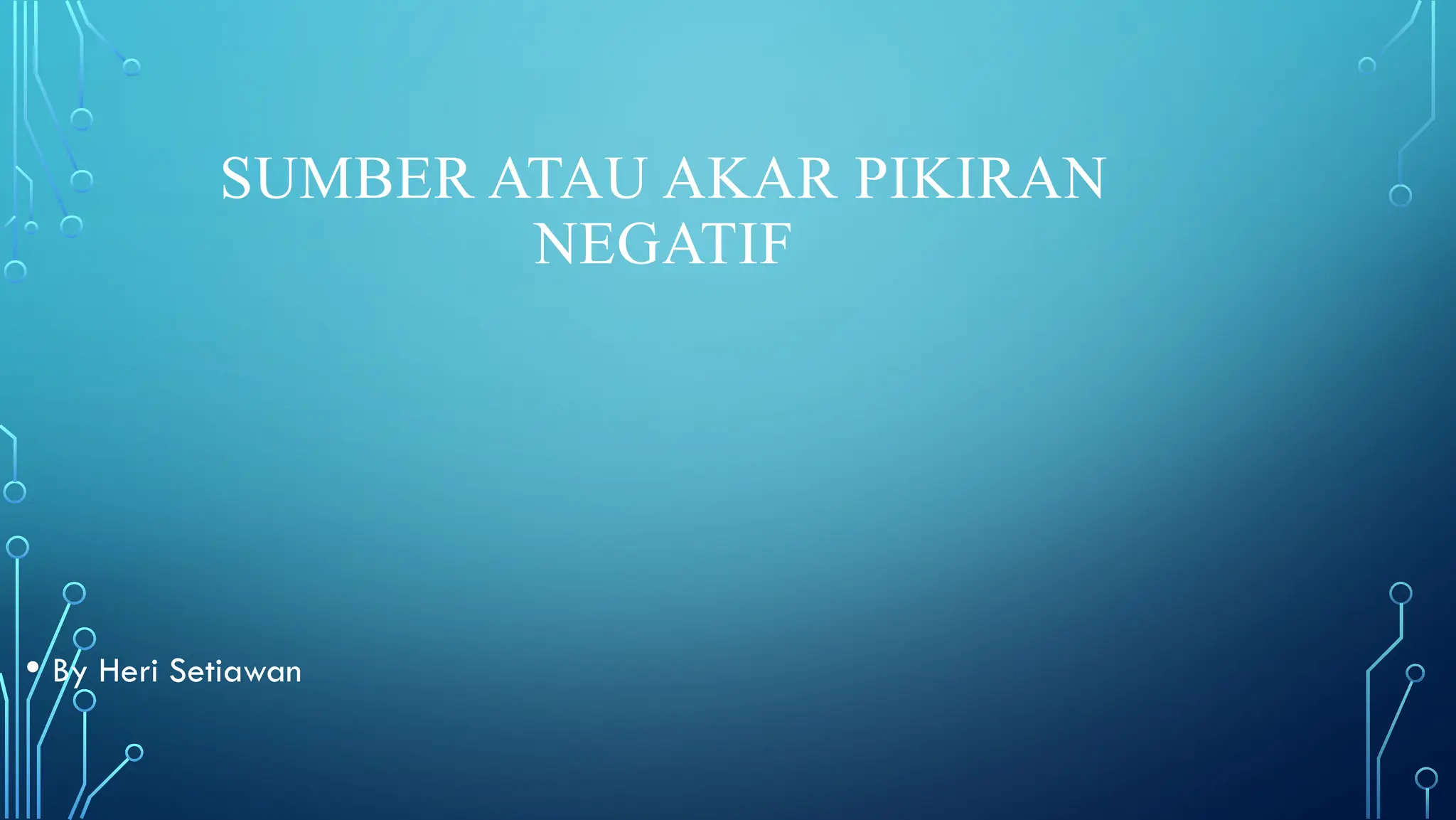 sumber atau akar dari negatif thinking.pptx
