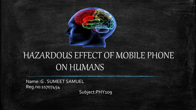 HAZARDOUS EFFECT OF MOBILE PHONE ON HUMANS | PPTX | Medical Health