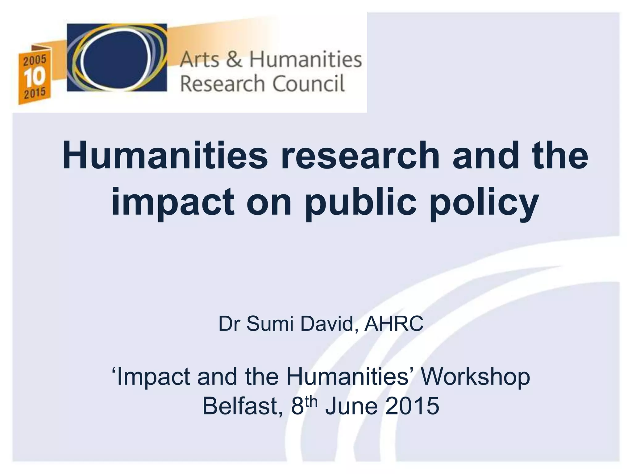 Dr Sumi David, Strategy and Development Manager for Research Impact and ...