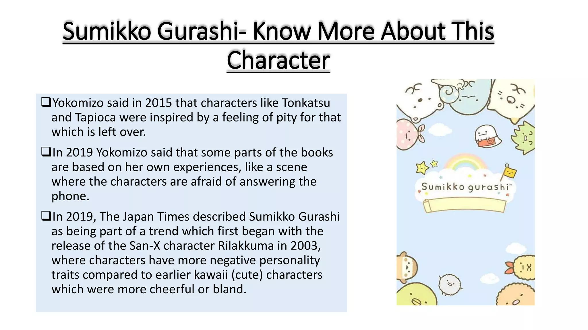 Sumikko Gurashi - Biography | PPTX