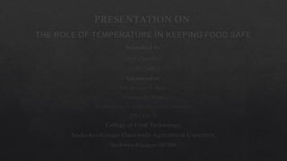 The role of temprature in keeping food safe | PPTX