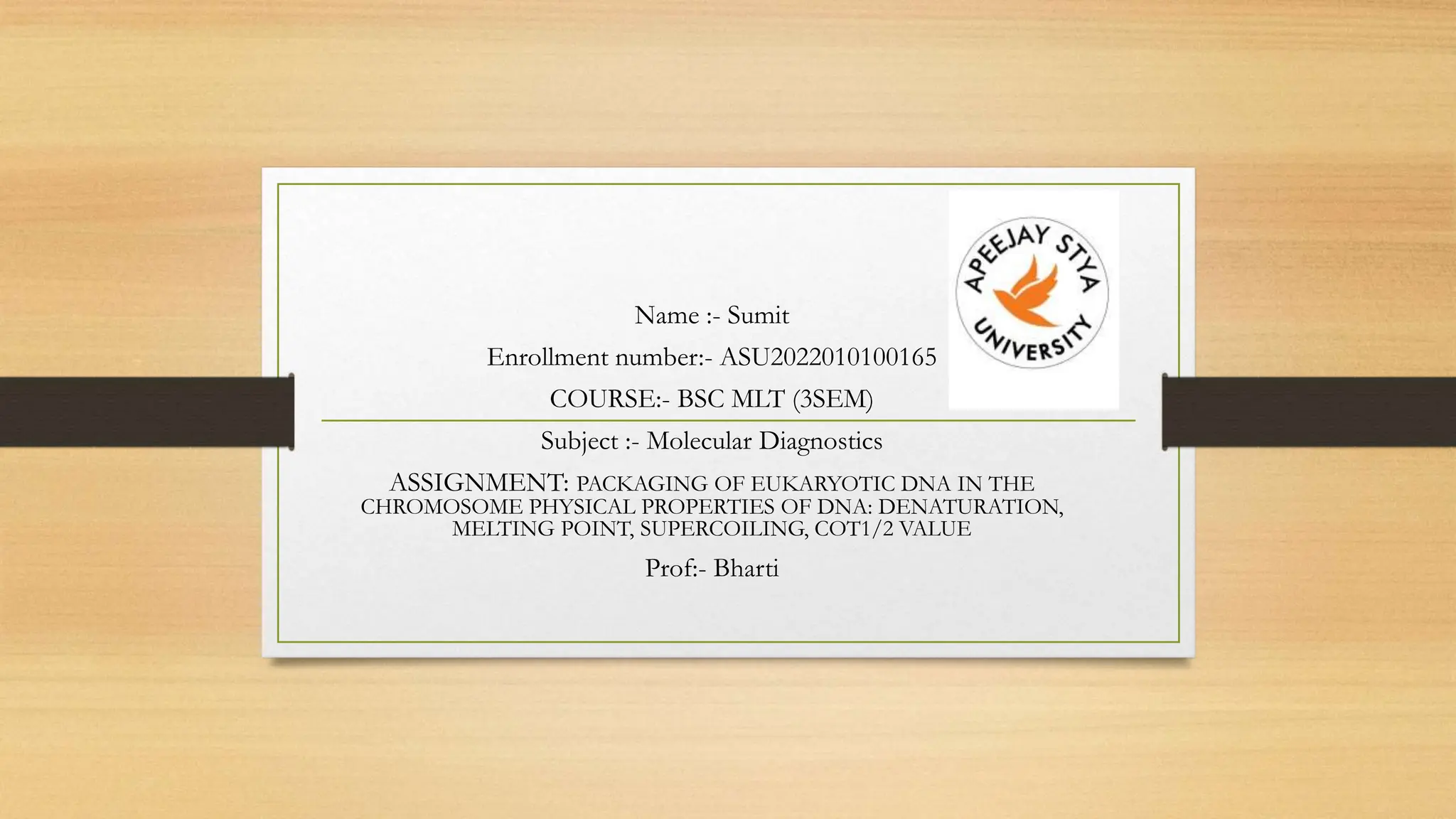 PACKAGING OF EUKARYOTIC DNA IN THE CHROMOSOME PHYSICAL PROPERTIES OF ...